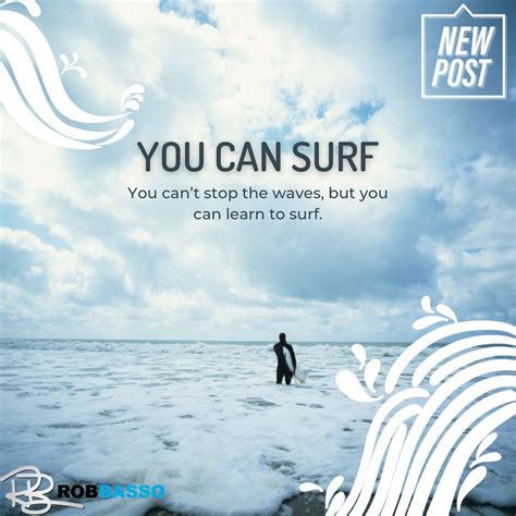 You Can Surf Rob Basso Entrepreneur Speaker And Executive Business Consultant