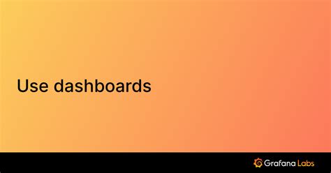 Use Dashboards Grafana Documentation
