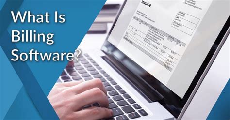 What Is Billing Software Analysis Of Features Benefits And Pricing