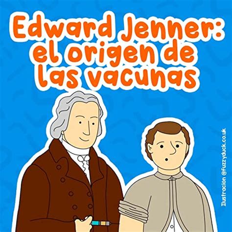Edward Jenner El Origen De Las Vacunas 80 Cuentos Infantiles