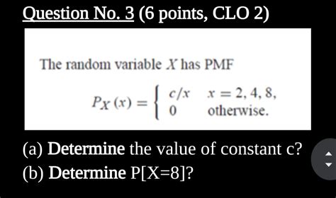 Solved The Random Variable X Has Pmf