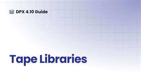 Tape Libraries Dpx 410 Guide