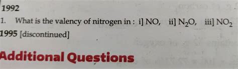 1992 1 What Is The Valency Of Nitrogen In I No Ii N2 O Iii No2 1
