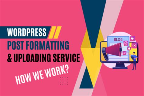 WordPress Post Formatting Uploading Service