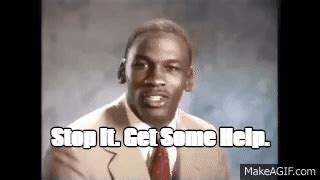 Stop It Get Some Help On Make A 