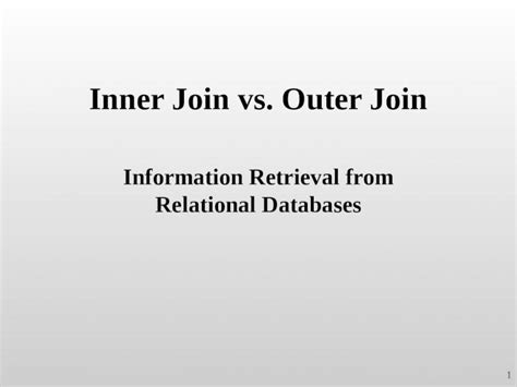 Ppt Inner Join Vs Outer Join Information Retrieval From Relational
