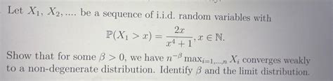 Solved Let X X Be A Sequence Of I I D Random Variables Chegg