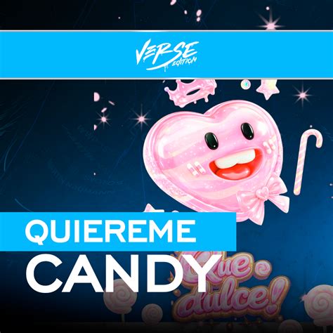 Quiereme Candy Tikfinity Verse Edition