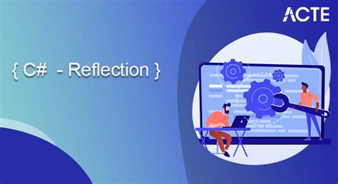 What Is Reflection In C Learn Now Tutorial Updated