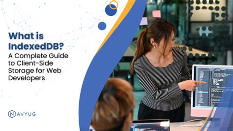 What Is Indexeddb A Complete Guide To Client Side Storage For Web