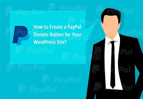 ¿cómo Crear Un Botón De Donación De Paypal Para Su Sitio De Wordpress Recurso Wordpress
