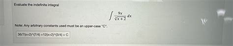 Solved Evaluate The Indefinite Integral∫﻿﻿9xx24dxnote Any
