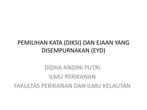 Materi Ke 4 Pemilihan Kata Diksi Dan Ejaan Yang Pptx