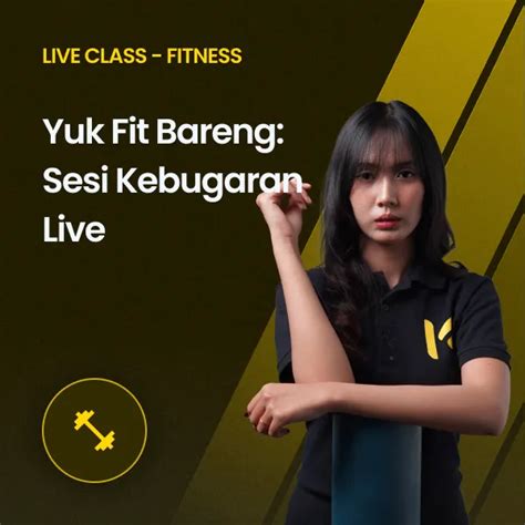 Live Class Yuk Fit Bareng Sesi Kebugaran Live Live Class Fitness