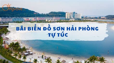Kinh Nghiệm Du Lịch Đồ Sơn Hải Phòng Tự Túc Từ A Z