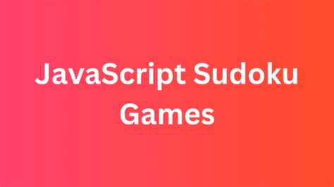 7 Best Free Javascript Sudoku Games In 2025