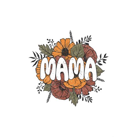 Floral Mama Png Design Mama Sublimation Design Mama Png Mama Png For