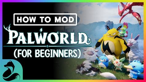 HOW TO MOD | Palworld FOR BEGINNERS - YouTube