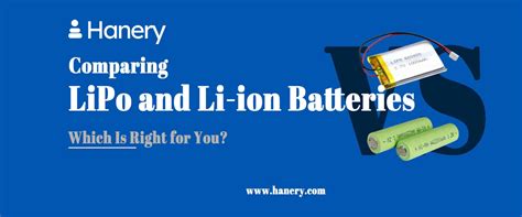 Lipo Vs Li Ion Batteries A Comparison Guide Hanery