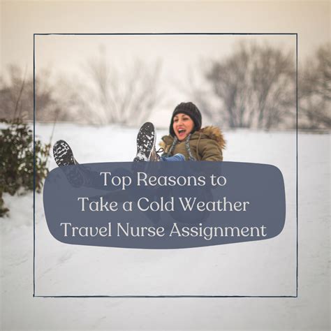 Cold Weather Travel Assignment Top Reasons To Take One