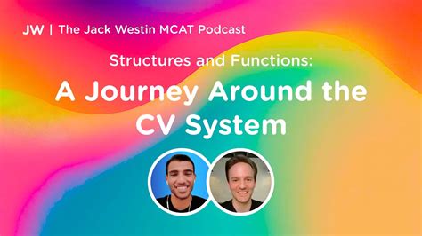 Structures And Functions A Journey Around The Cv System I Jack Westin Mcat Podcast Youtube