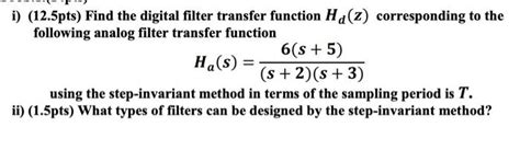 Solved I 12 5pts Find The Digital Filter Transfer