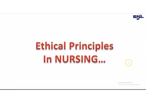 Ethics In Nursing Enl Ethical Principles In Nursing Activate Windows