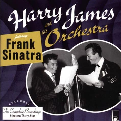 The Complete Harry James And His Orchestra Featuring Frank