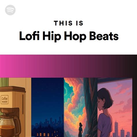 This Is Lofi Hip Hop Beats Spotify Playlist
