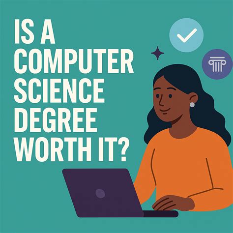 Is A Computer Science Degree Worth It Expert Opinion
