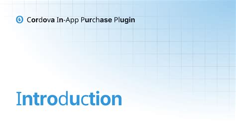Introduction Cordova In App Purchase Plugin Introduction Cordova In App Purchase Plugin