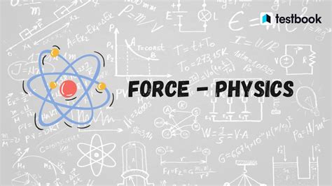 Force Definition Formula Units Types And Solved Examples Explained