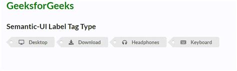 Semantic UI Label Tag Type GeeksforGeeks