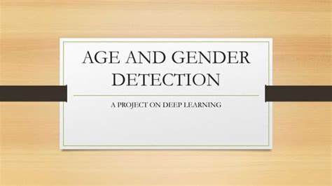 Age And Gender Detection Using Deep Learning Pptx Nutrition Healthy Living