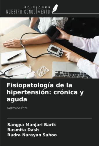 Fisiopatología De La Hipertensión Crónica Y Aguda Hipertensión