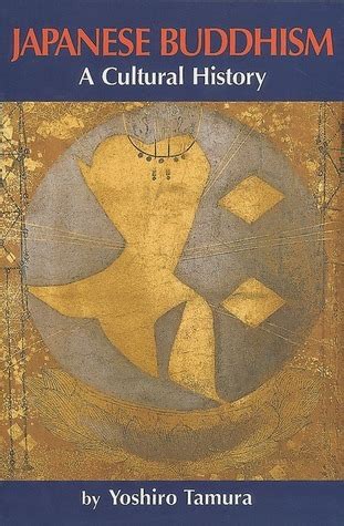 Japanese Buddhism A Cultural History By Yoshiro Tamura Goodreads