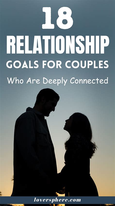 18 Relationship Goals For Couples To Create A Stronger Bond