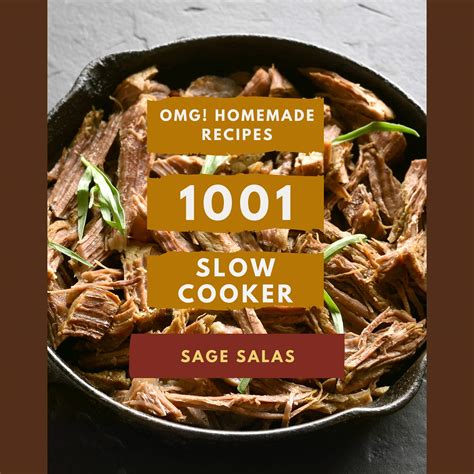 Omg 1001 Homemade Slow Cooker Recipes Homemade Slow Cooker Cookbook