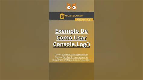 javascript exemplos de como usar o console log seja coder shorts