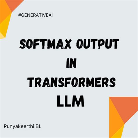 Softmax Output In Transformers The Transformer Architecture Is A By