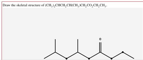 Solved Draw The Skeletal Structure Of Ch2 Chch
