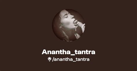 Anantha Tantra Find Anantha Tantra Onlyfans Linktree