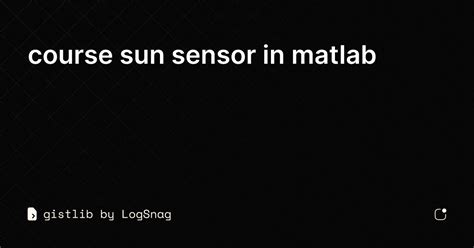 Gistlib Course Sun Sensor In Matlab