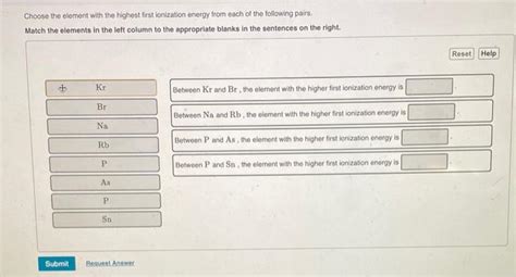 Solved Choose The Element With The Highest First Ionization