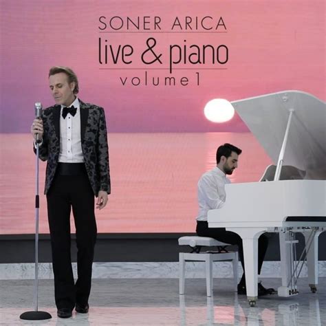Soner Arıca Live And Piano Volume 1” Söz Müzik