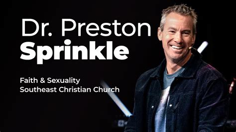 Dr Preston Sprinkle Faith And Sexuality Worship 247