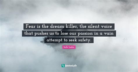 Fear Is The Dream Killer The Silent Voice That Pushes Us To Lose Our
