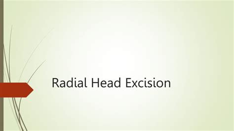 Radial Head Excision Technique Operation Pptx First Aid Injuries
