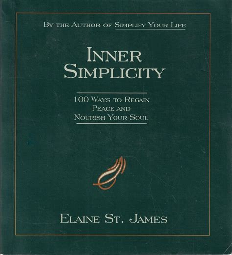 Inner Simplicity 100 Ways To Regain Peace And Nourish Your Soul St
