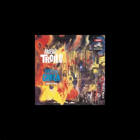 ‎anibal Troilo Pichuco Roberto Grela Cuarteto Tipico アニバル・トロイロ